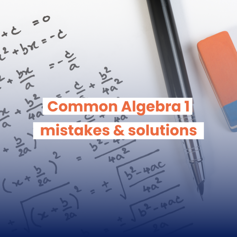Algebra 1: Common Mistakes and Solutions