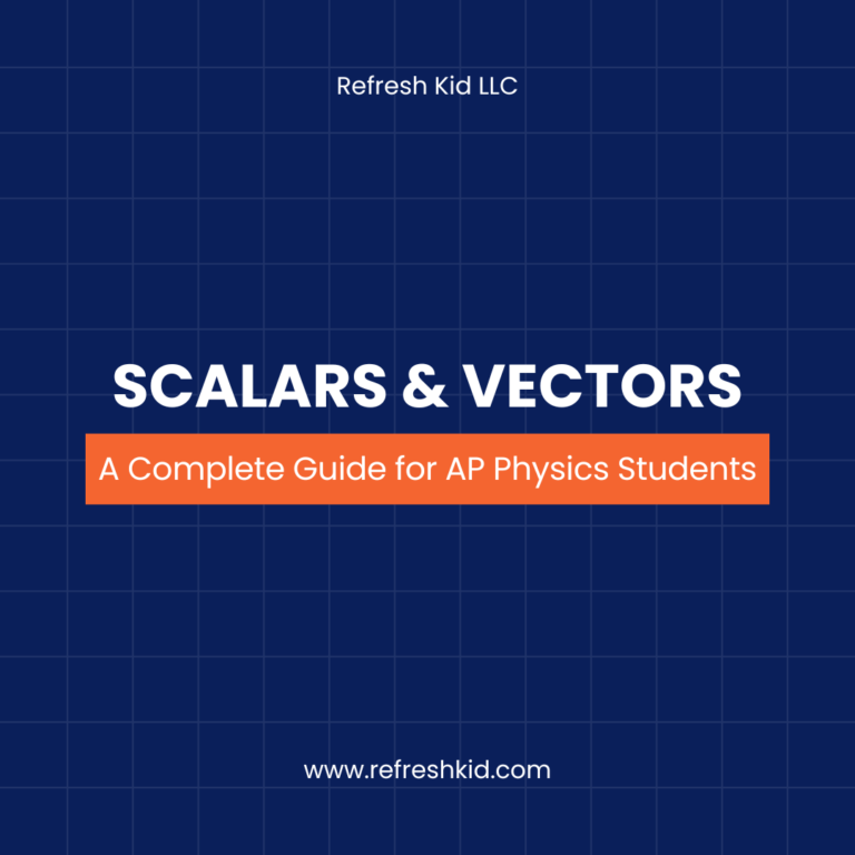 Scalars and Vectors: A Complete Guide for AP Physics Students